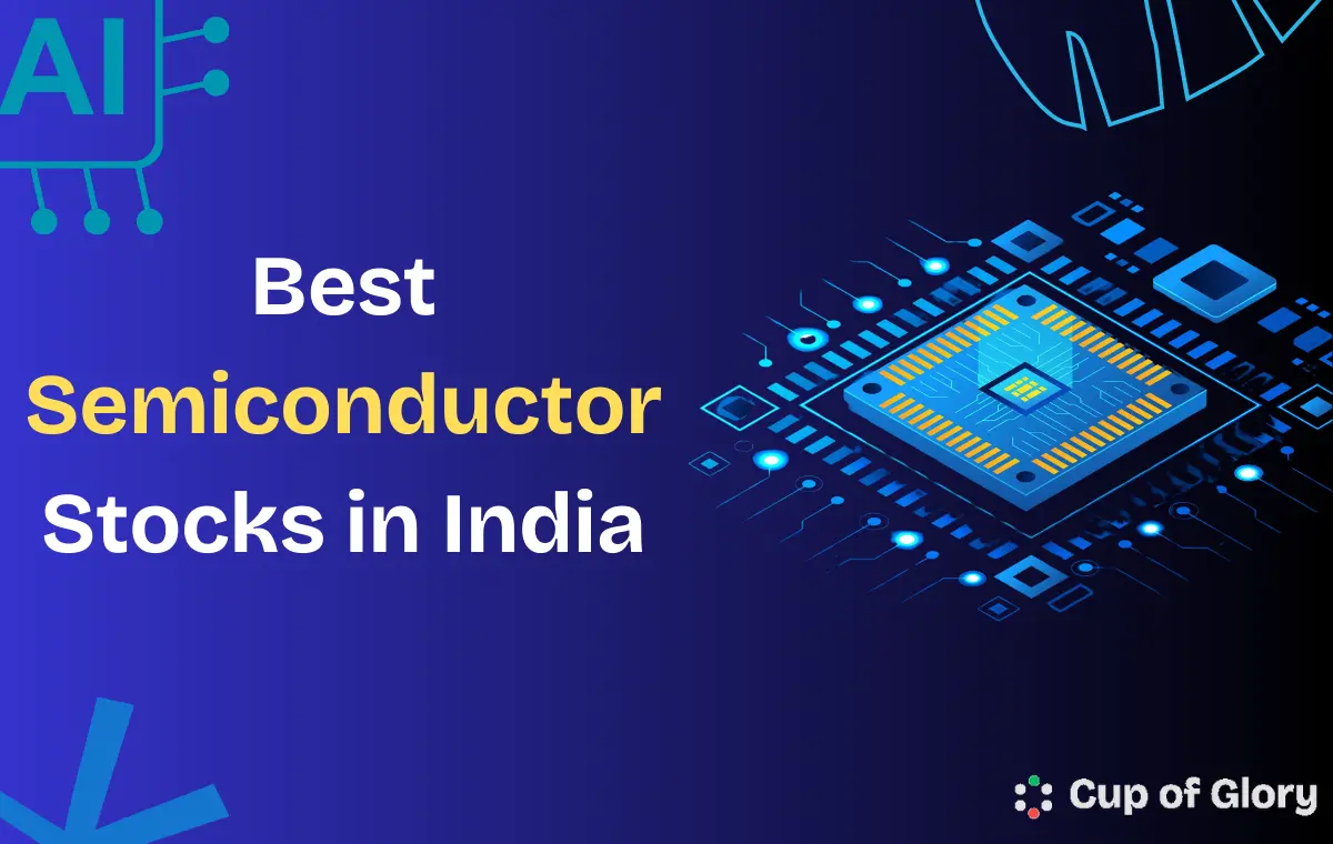 Best Semiconductor Stocks in India in 2024. Expert Picks - Cup of Glory