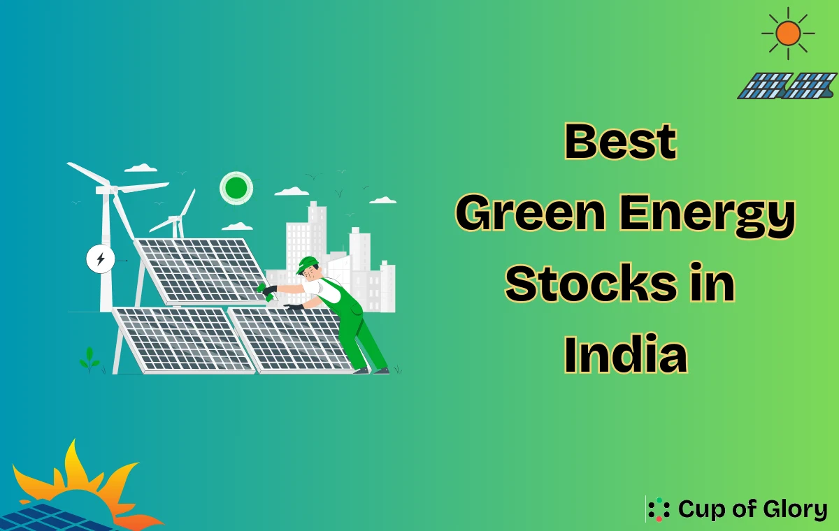 Best Green Energy / Renewable Energy Stocks in India for 2025 - Cup of Glory